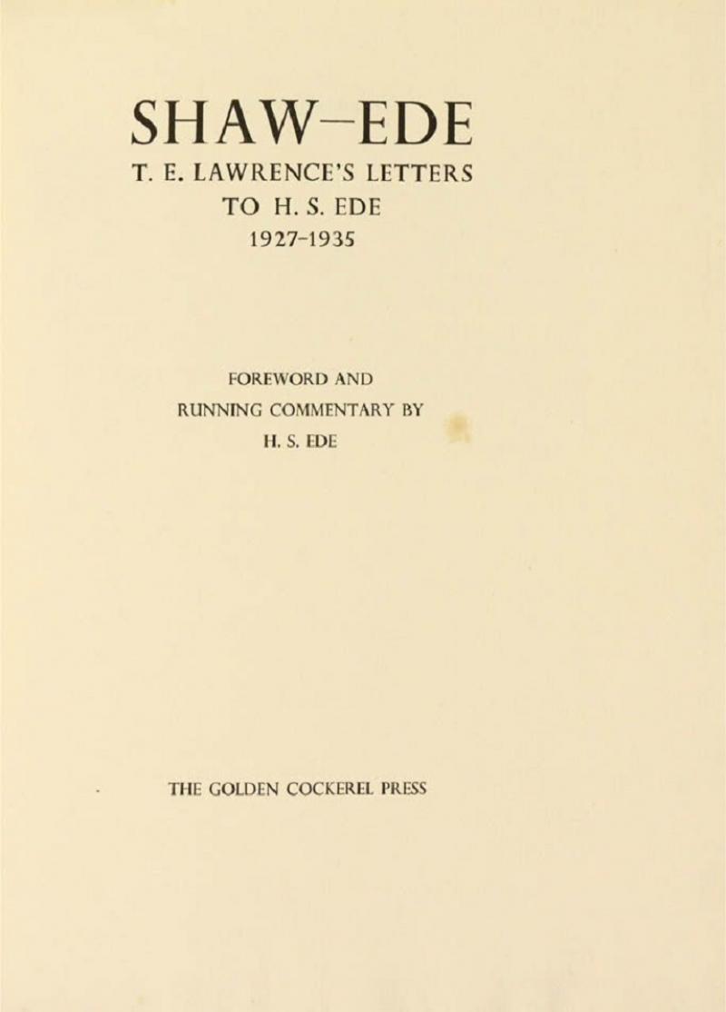 GOLDEN COCKEREL PRESS - Shaw-Ede. T. E. Lawrence's Letters To H.S. Ede ...