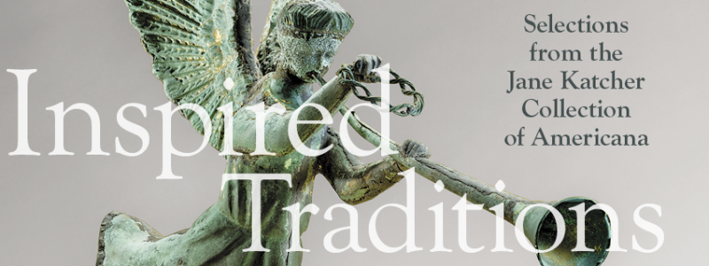 Inspired Traditions Selections from the Jane Katcher Collection of ...
