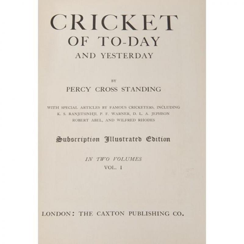 Cricket of To-Day and Yesterday. by PERCY CROSS STANDING