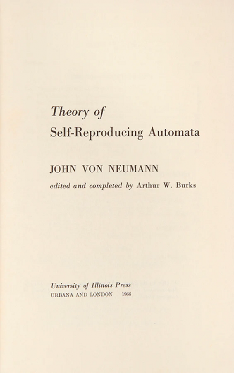 John VON NEUMANN - Theory of Self-Reproducing Automata. by John VON NEUMANN