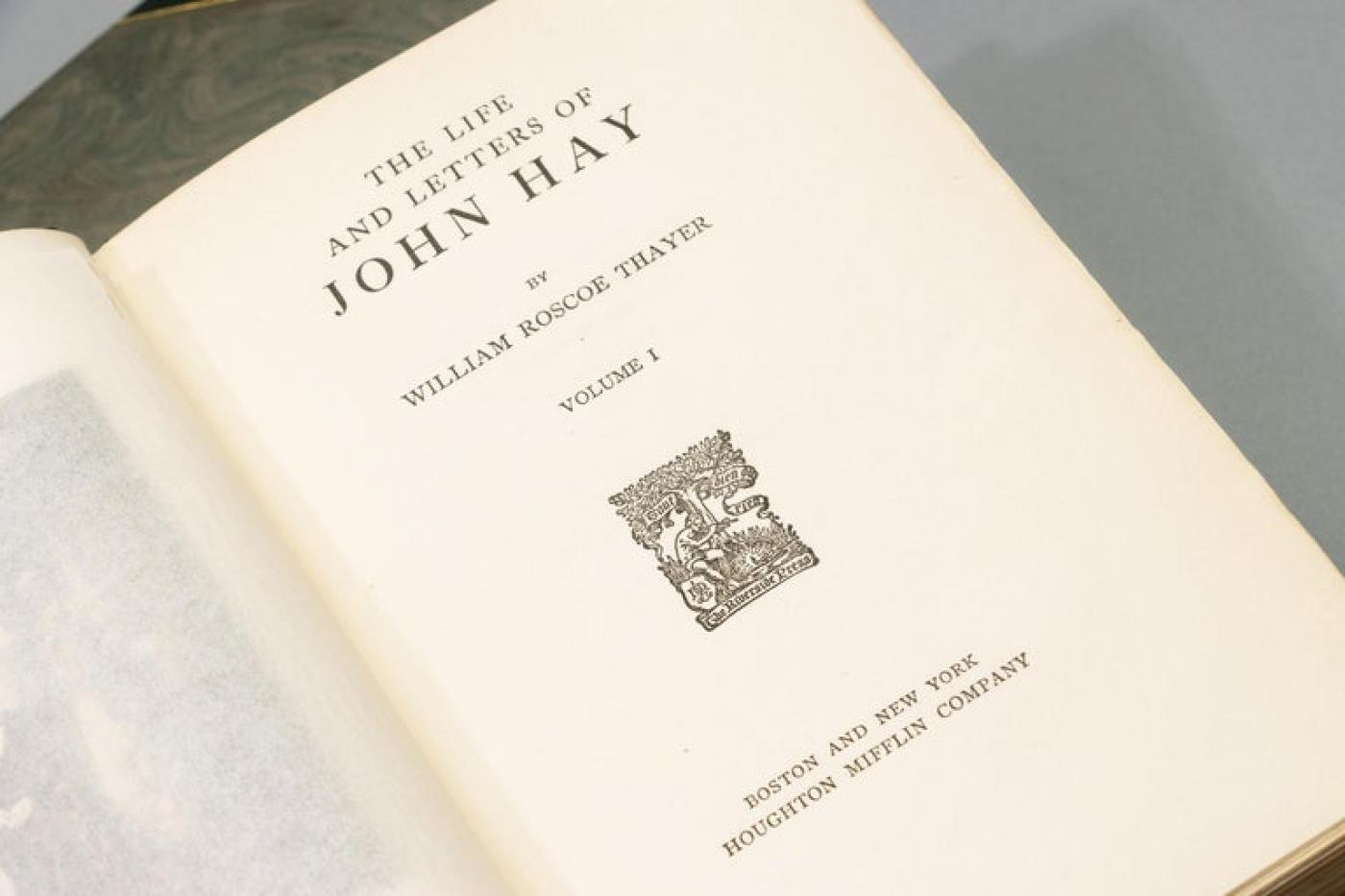 2 Vols. William R. Thayer, The Life & Letters Of John Hay